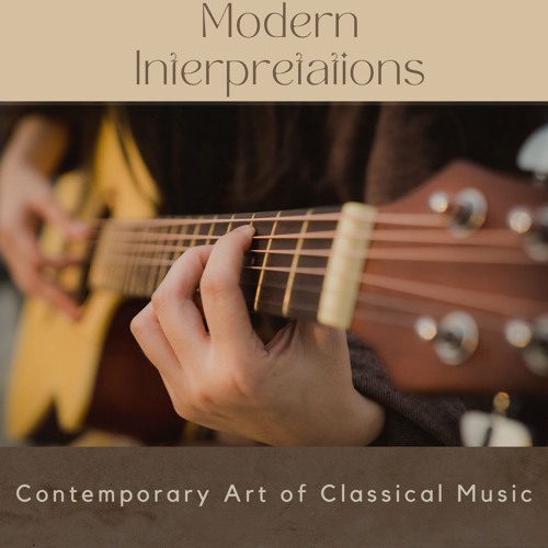 Stream Modern Interpretations by Contemporary Art of Classical Music ...