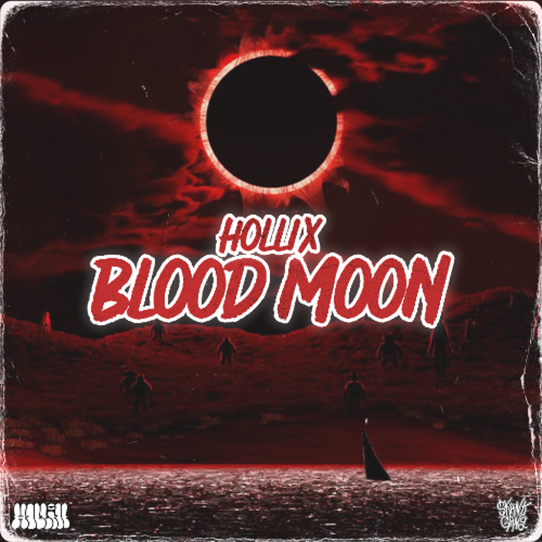 Stream HOLLIX - BLOOD MOON [FREE DOWNLOAD] by HOLLIX [SKANK GANG ...