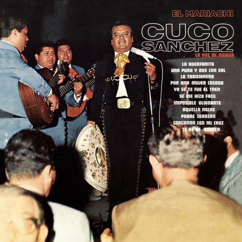 Stream Cuco Sánchez | Listen to El Mariachi playlist online for free on ...