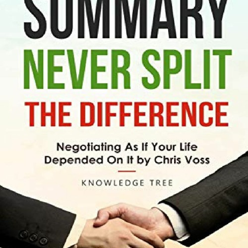 Stream episode [READ PDF] Summary: Never Split The Difference ...