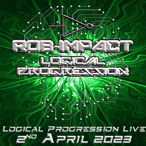 Stream ROB-IMPACT LOGICAL PROGRESSION LIVE 2ND APRIL 2023 by ROB-IMPACT ...
