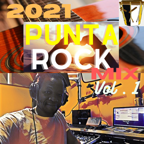 Stream 2021 Punta Rock Mix Vol 1 Drop by Garifunastar | Listen online ...