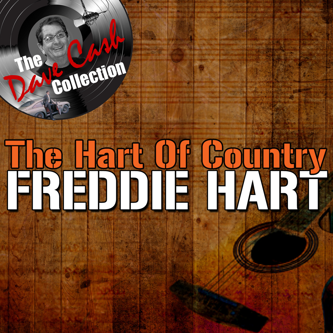 Stream Freddie Hart | Listen to The Hart Of Country - [The Dave Cash ...