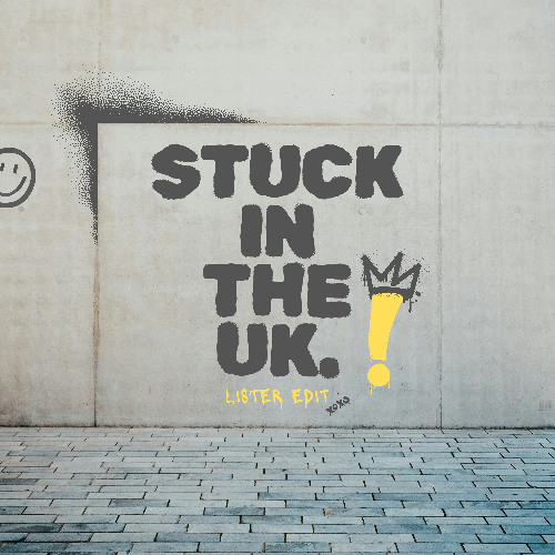 Stream Stuck In The UK [Lister Edit] / FREE DL by Lister [Edits ...