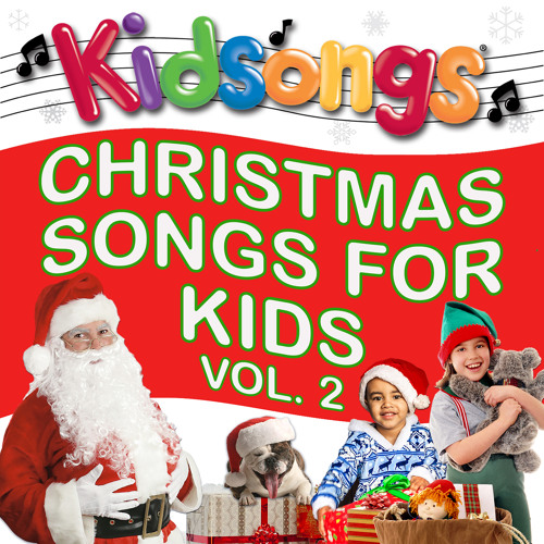 Stream The Kidsongs Kids | Listen to Christmas Songs for Kids, Vol. 2 ...