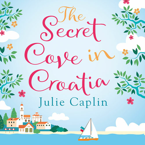 Stream The Secret Cove in Croatia, By Julie Caplin, Read by Candida ...