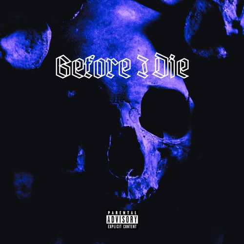 Stream BEFORE I DIE by 563 Taz | Listen online for free on SoundCloud