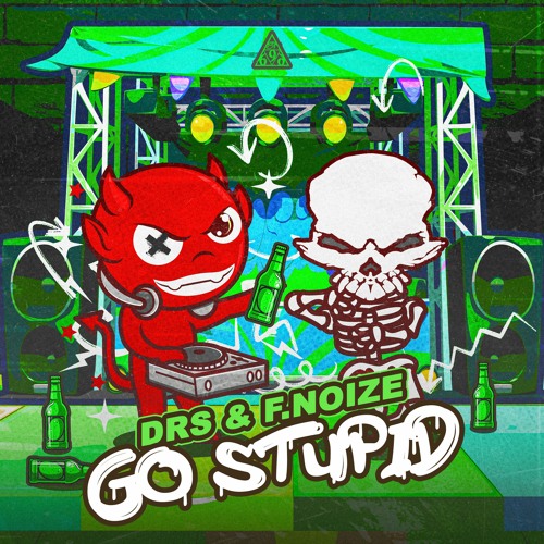 Stream DRS & F. Noize - Go Stupid by TRIPLE SIX RECORDS | Listen online ...
