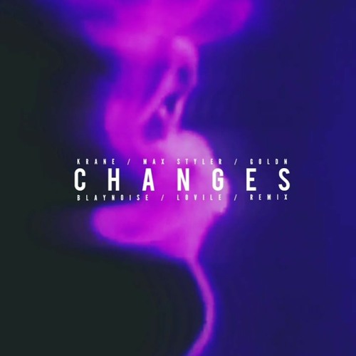 Stream KRANE & Max Styler - Changes Feat. GØLDN (ORINOR Remix) by ...