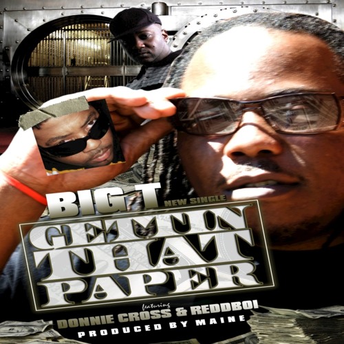 Stream Big T | Listen to Getting Dat Paper playlist online for free on ...