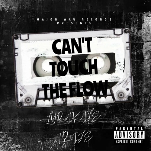 Stream Can't Touch The Flow by Lyrikile Trife | Listen online for free ...