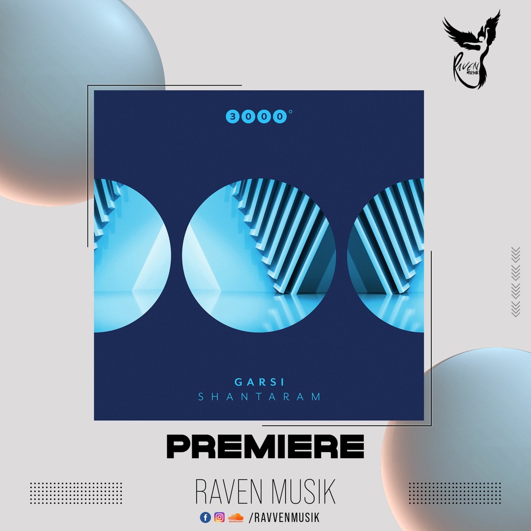 Stream PREMIERE: Garsi - Shantaram (Original Mix) [3000GRAD] by Raven ...