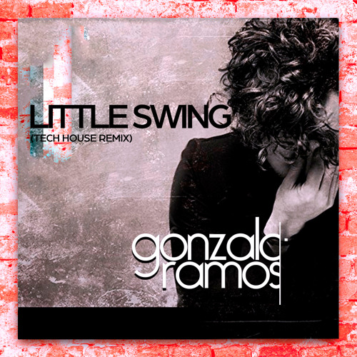Stream Gonzalo Ramos | Listen to Little Swing (Tech House Remix ...