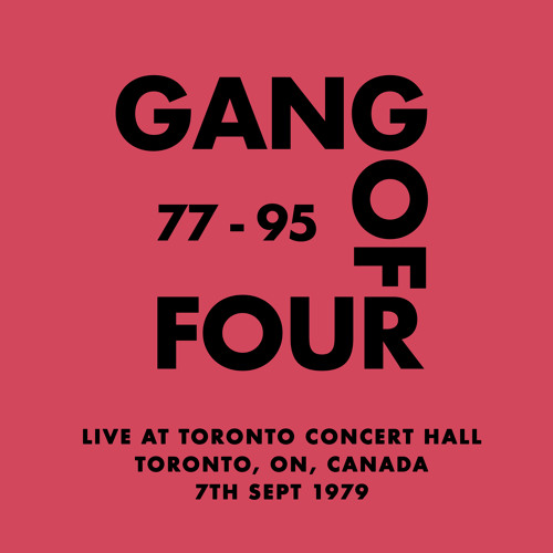 Stream Gang Of Four | Listen to Live at Toronto Concert Hall, Toronto ...