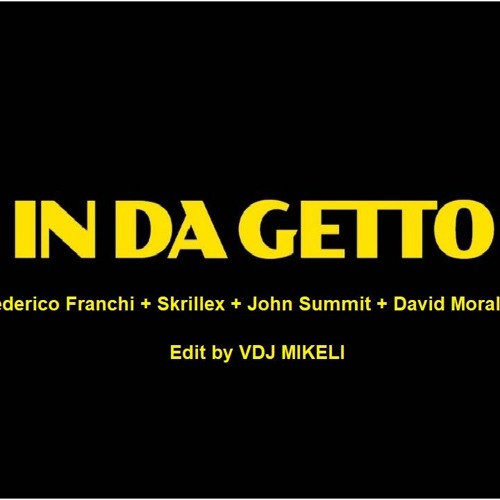 Stream In Da Getto Edit By VDJ MIKELI by DJ MIKELI | Listen online for ...