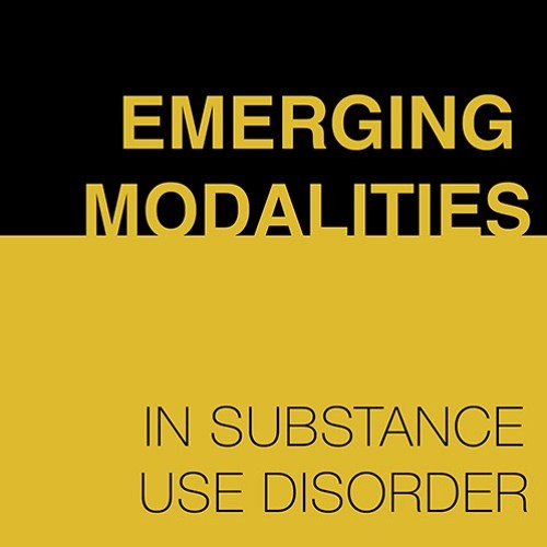Stream Emerging Modalities in SUD - A 3 Part Series | Listen to Emerging Modalities in Substance ...