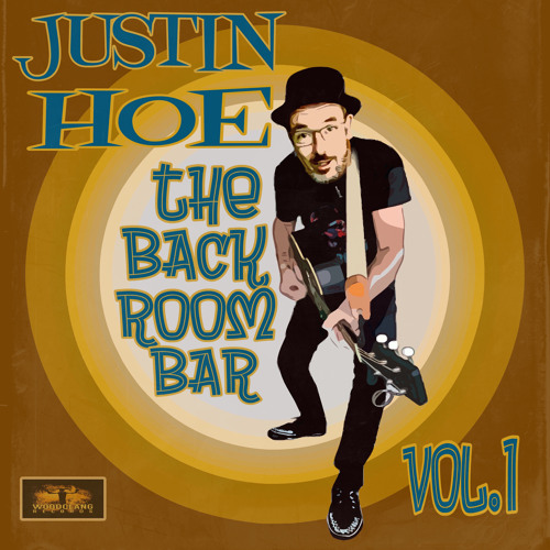 Stream Justin Hoe | Listen to The Back Room Bar Vol 1. playlist online ...