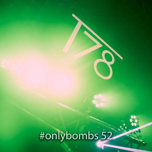 T78 - #onlybombs 052 2024-12-30