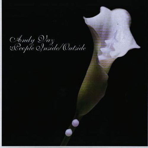 Stream Andy Vaz | Listen to People inside/outside playlist online for ...