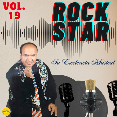 Stream Rock star | Listen to Su Excelencia Musical Vol.19 playlist ...