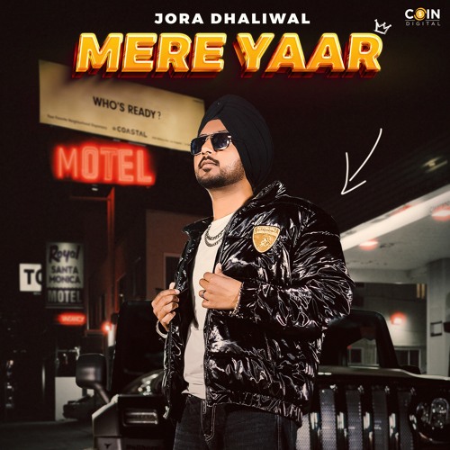 Stream Mere Yaar By Jora Dhaliwal | Coin Digital | New Punjabi Songs ...