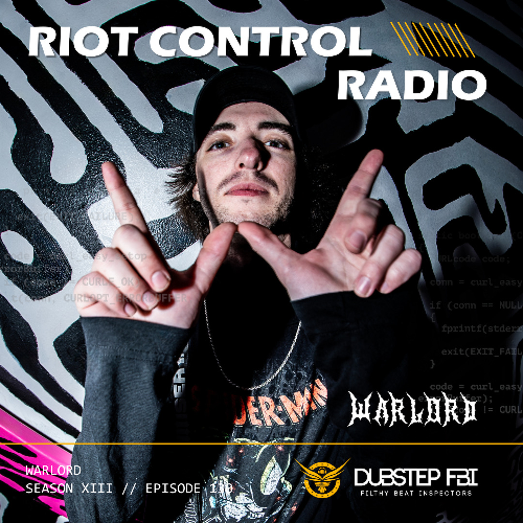 Listen to Warlord - Riot Control Radio 130 by Dubstep FBI in RIOT ...