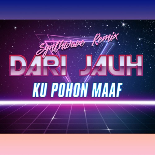 Stream Sudirman - Dari Jauh Ku Pohon Maaf (ZT Synthwave Remix) by Z.T ... Stream Sudirman - Dari Jauh Ku Pohon Maaf (ZT Synthwave Remix) by Z.T ...