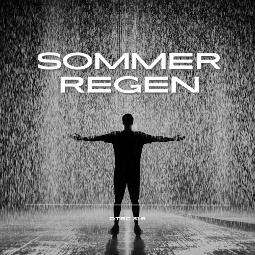 Dtec official - Dtec 318 - Sommer Regen Art.-Nr. verzaubere x einmal. | Spinnin' Records