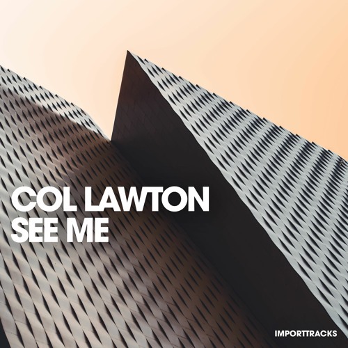 Stream Col Lawton - See Me (Original Mix) by Cevin Fisher / Import ... Stream Col Lawton - See Me (Original Mix) by Cevin Fisher / Import ...