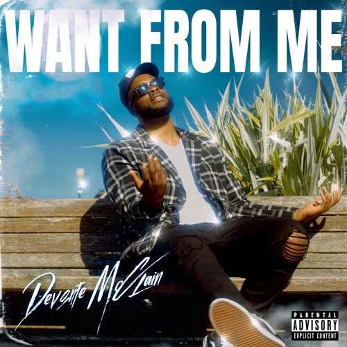 Stream Want From Me by Devonte Mcclain | Listen online for free on SoundCloud