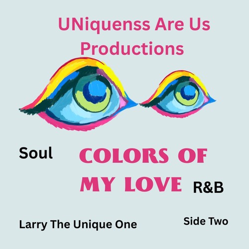 Stream 2. Colors of My Love by Larry The Unique One | Listen online for ...