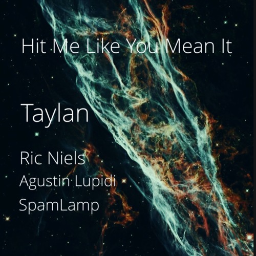 Stream Hit Me Like You Mean It (Ric Niels Remix) by TAYLAN | Listen ...