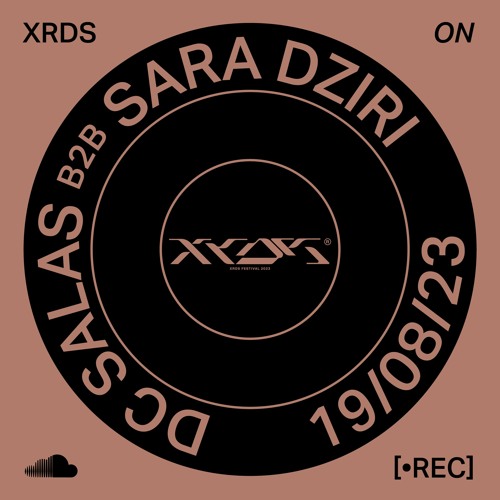 Stream DC Salas b2b Sara Dziri — Recorded live at XRDS festival 2023 (19/08/23) by Fuse Brussels ...