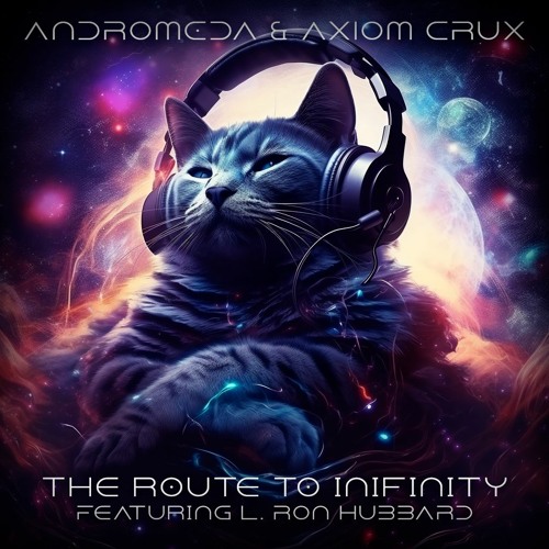 Stream The Route To Infinity (feat. L. Ron Hubbard) [Axiom Crux ...