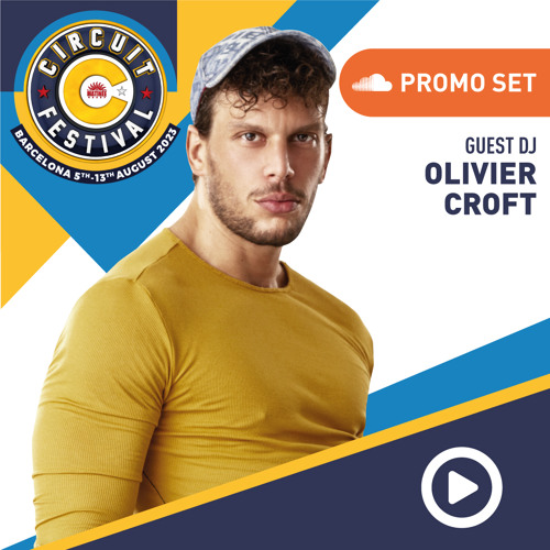 Olivier Croft - Circuit Festival 2023 - Listen to music