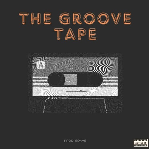 Stream THE GROOVE TAPE by EDAVE | Listen online for free on SoundCloud