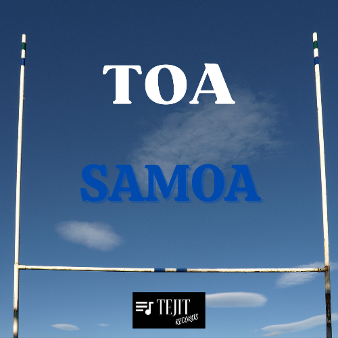 Stream Tejit Records - TOA Samoa (ft Moni Aumalesulu, DR Fam, J98 & Old ...