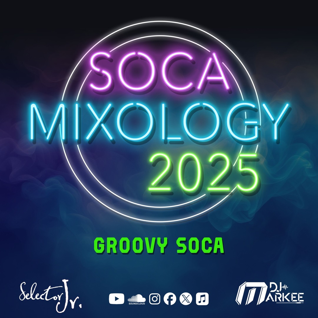 Stream Soca Mixology 2025 #Groovy by DJ Markee Music | Listen online for free on SoundCloud