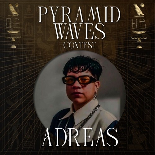 Stream ADREAS - PYRAMID WAVES CONTEST by Pyramid Waves | Listen online ...