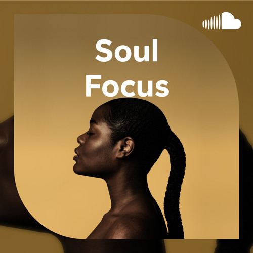 Stream Discovery Playlists | Listen to Soul Focus playlist online for free on SoundCloud