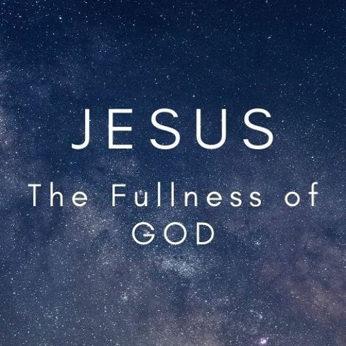 Stream Jesus, The Fullness Of God - Part 1 by Paul Soliman | Listen ...
