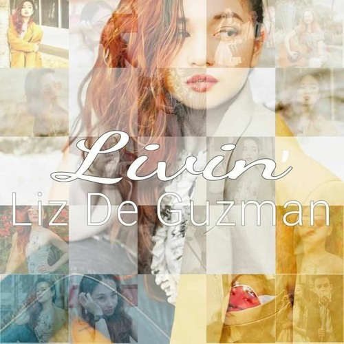 Stream Livin' By Liz De Guzman by Liz de Guzman | Listen online for ...