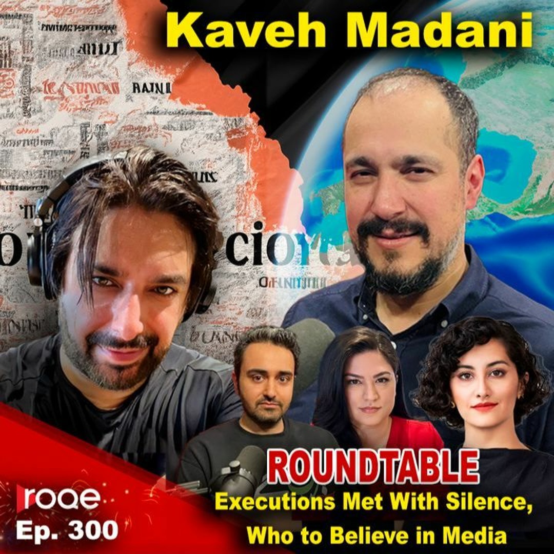 Stream Roqe Ep. 300 - Kaveh Madani, Roundtable: Executions Met With ...