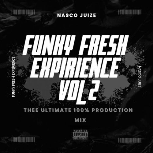 Stream Funky Fresh Experience Vol 2 (Thee Ultimate Production mix). by ...
