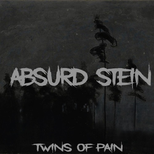 Stream Absurd Stein Twins Of Pain by Twins of pain | Listen online for ...