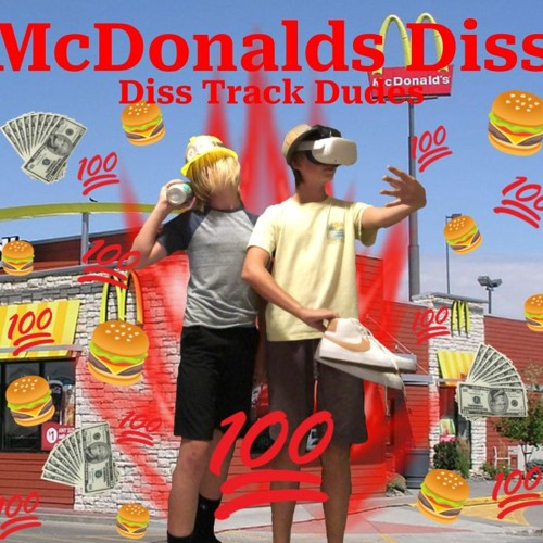 Stream McDonalds Diss Track by The Diss Track Dudes | Listen online for ...