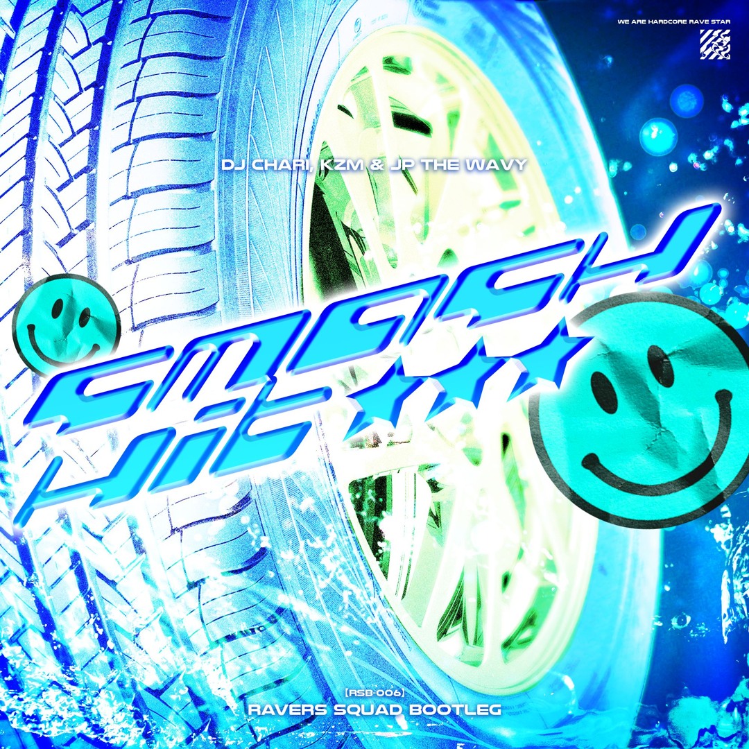 Stream 【RSB-006】DJ CHARI, kZm & JP THE WAVY - SMASH HIT (RAVERS SQUAD Bootleg) by RAVERS SQUAD ...