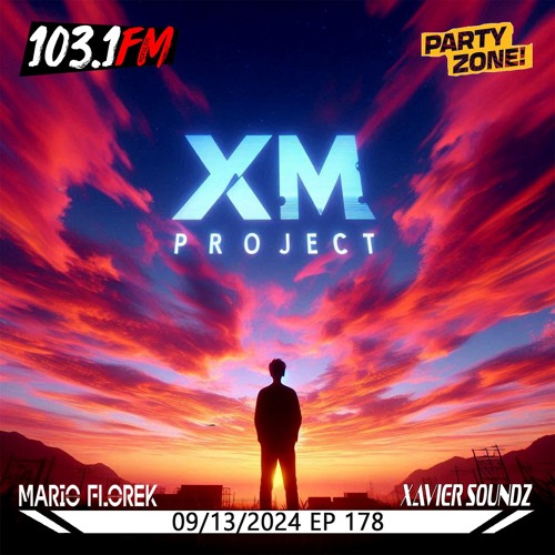 Stream 09-13-2024 Party Zone EP 178 XM Project by Mario Florek (SAMA & XM Project) | Listen ...