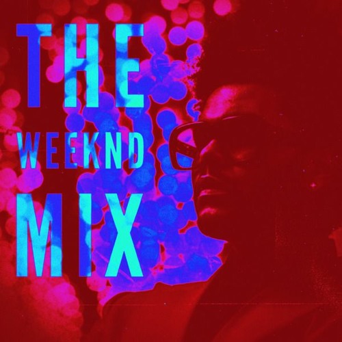 Stream The Weeknd le miX :PARTY ONE by meSSieurG from French Riviéra ...