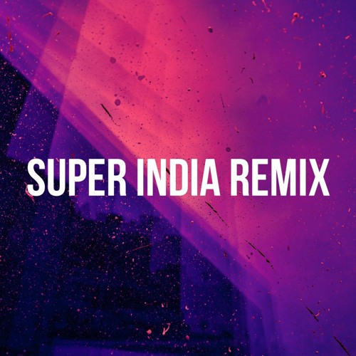 Stream Super India Remix by Nashwan | Listen online for free on SoundCloud